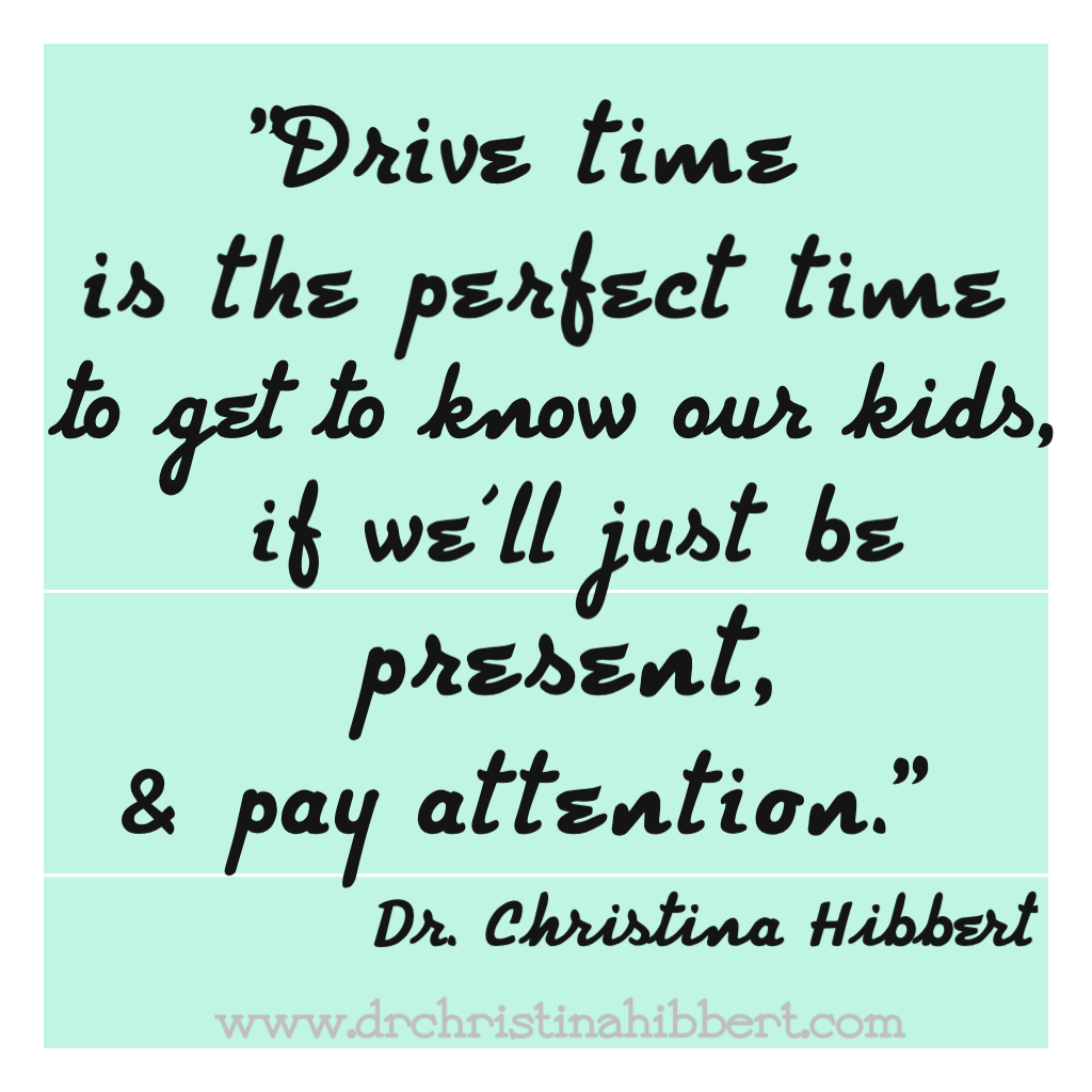 Parenting Practice: “Sit back and enjoy the ride!” Making the Most of ...