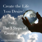 Create the Life You Desire!: Part 2, The 3 Steps of Creating - Pink Unicorn