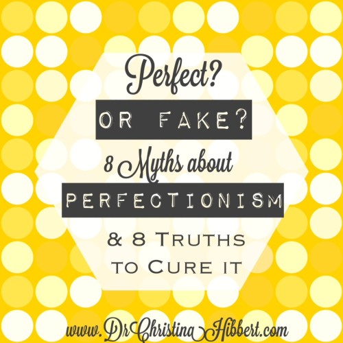 Perfect? or Fake?: 8 Myths about Perfectionism & 8 Truths to Cure It ...