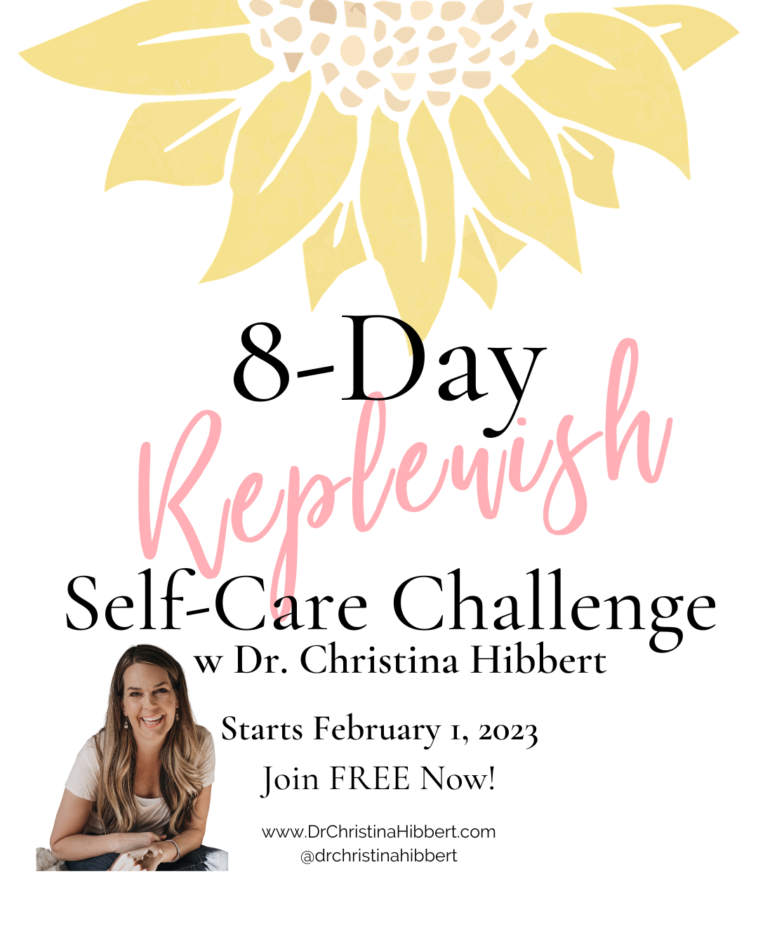 Join my All New 8 Day REPLENISH Self-Care Challenge - Dr. Christina Hibbert